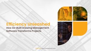 How As-Built Drawings Software Improves Projects | Blog