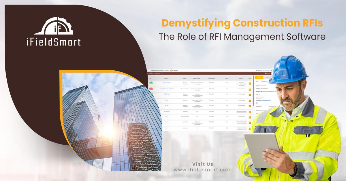 Demystifying Construction RFIs: The Role of RFI Management Software - Blog - iFieldSmart ...