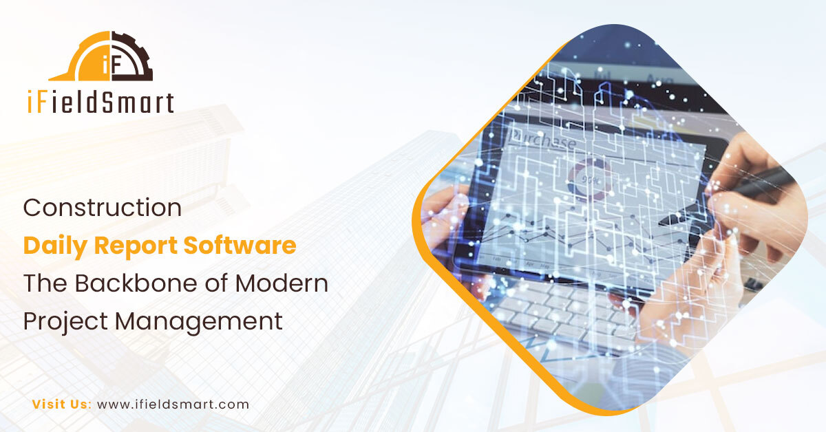 Construction Daily Report Software: The Backbone of Modern Project ...