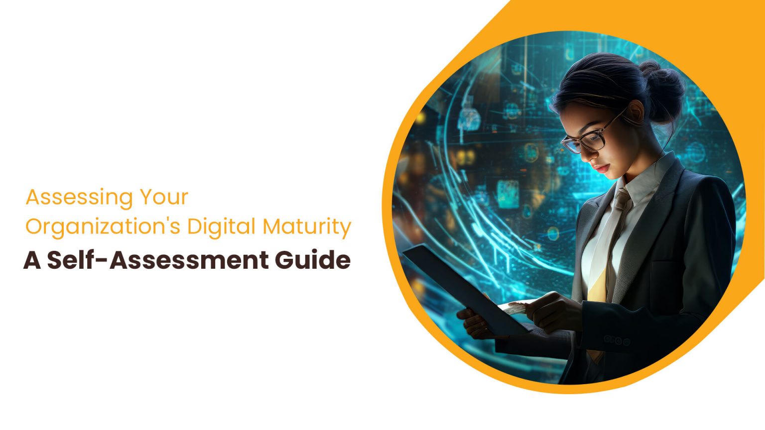 Assessing Your Organization’s Digital Maturity | Blog